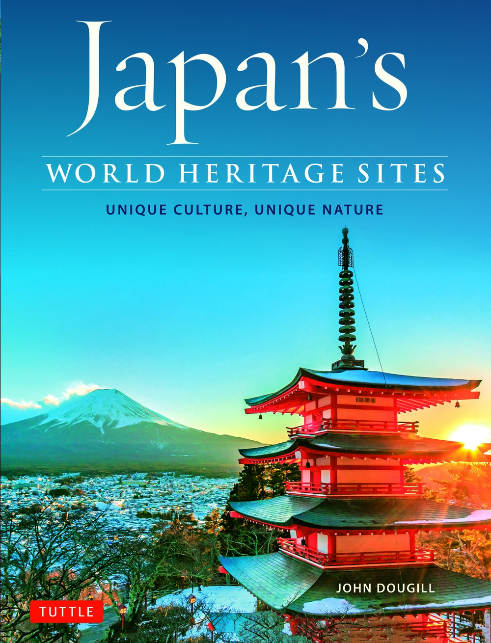 John Dougill/Japan's World Heritage Sites Unique Culture, Unique Nature