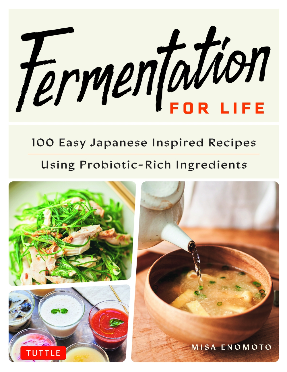 Fermentation for Life 100 Easy Japanese Inspired Recipes Using ...
