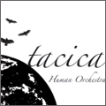 tacica/Human Orchestra