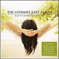 Ultimate Easy Album, The (40 Of The Very Best Laid Back Songs)