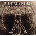Blut Aus Nord/The Work Which Transforms God