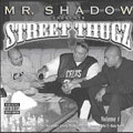 Mr. Shadow presents Street Thugz/Mr. Shadow