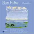 Huber: Choral Works, Works for Vocal Quartet / Barbara Locher, Luzern ...