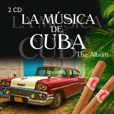 La Musica De Cuba-The Album