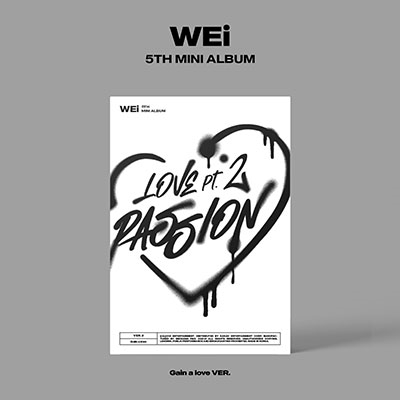 Love pt.2 : Passion: 5th Mini Album (Gain a love Ver.)/WEi