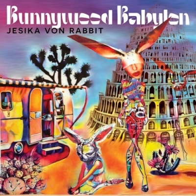 Jesika Von Rabbit/Bunnywood Babylon