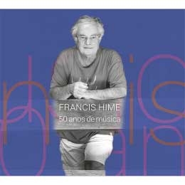 Francis Hime/Francis Hime: 50 Anos De Musica
