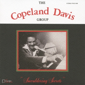The Copeland Davis Group/スモウルダリング･シークレッツ