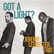 Got A Light?/Jeremy Ledbetter Trio