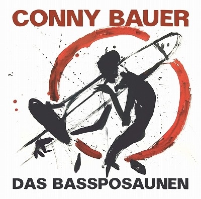 Das Bassposaunen/Conny Bauer