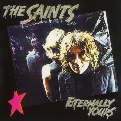 The Saints (Australia)/Eternally Yours＜限定盤＞