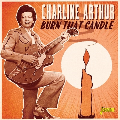 Burn That Candle/Charline Arthur