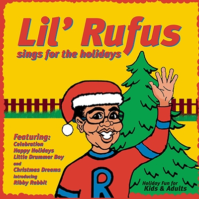 Lil' Rufus/Lil' Rufus Sings Songs For The Holidays
