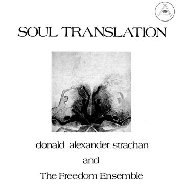 Donald Alexander Strachan/Soul Translation (A Spiritual Suite)