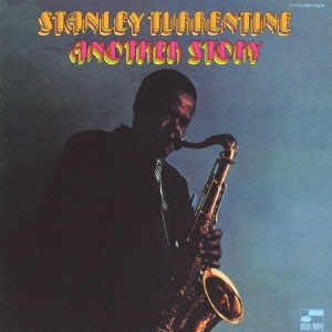 Stanley Turrentine/アナザー・ストーリー＜限定盤＞
