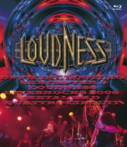 LOUDNESS/OFFICIAL BOOTLEG SERIES VER.3 LOUDNESS LIVESHOCKS 2008 METAL MAD QUATTRO CIRCUIT
