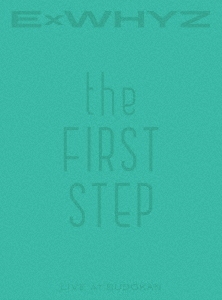 ExWHYZ/ExWHYZ LIVE at BUDOKAN the FIRST STEP [Blu-ray Disc+CD+PHOTOBOOK]＜初回生産限定盤＞