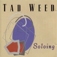 Tad Weed/Soloing＜限定盤＞