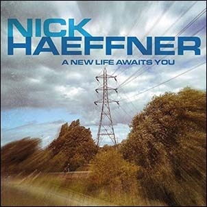 A New Life Awaits You. Vol. 1/Nick Haeffner