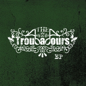 The Troubadours/EP＜完全生産限定盤＞