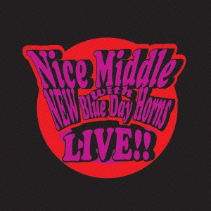 LIVE!!/Nice Middle with NEW Blue Day Horns