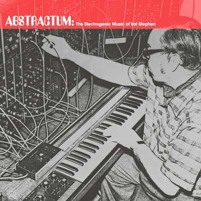 Val Stephenson/Abstractum: The Electrogenic Music Of Val Stephen