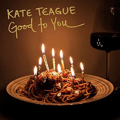 Good To You/Low Life/Kate Teague