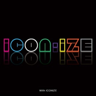 Iconize/With Iconize: Iconize 1st Single
