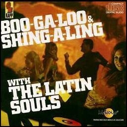 The Latin Souls/Boo-Ga-Loo & Shing- A- Ling