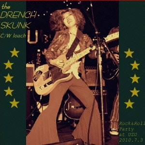 THE DRENCH SKUNK/Rock&Roll Party at UZU