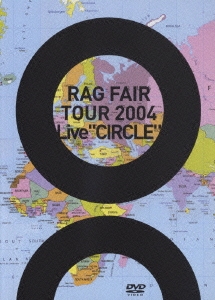 RAG FAIR/RAG FAIR LIVE TOUR 2004 Live "CIRCLE"