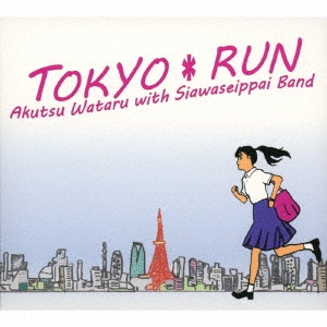 TOKYO*RUN/Akutsu Wataru