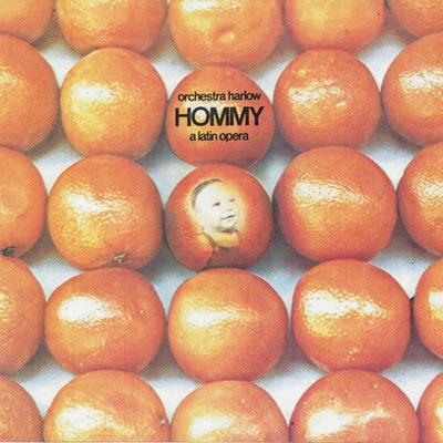 Orchestra Harlow/Hommy, A Latin Opera