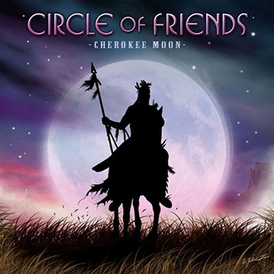 Cherokee Moon/Circle Of Friends