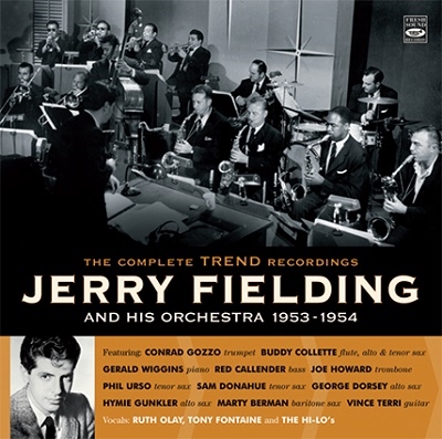 The Complete Trend Recordings Jerry Fielding And His Orchestra 1953 ...