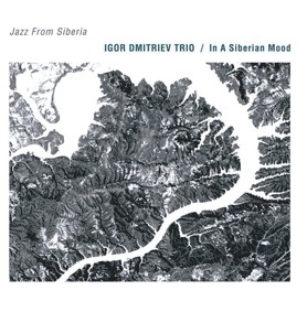 Igor Dmitriev Trio/In a Siberian Mood＜限定盤＞