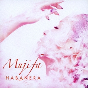 Mujifa/HABANERA/共にいてアルゼンチーナ