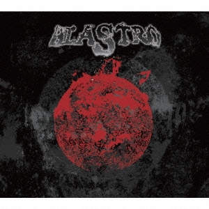 BLASTRO/From the Beginning to the End