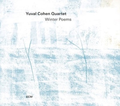 Yuval Cohen Quartet/Winter Poems