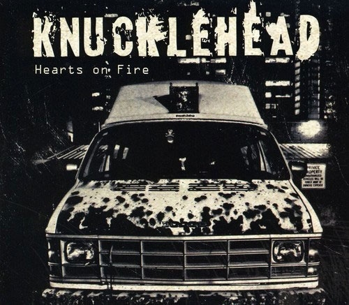 Hearts On Fire/Knucklehead