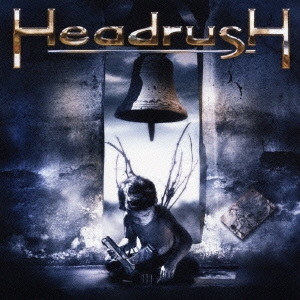 Headrush/ヘッドラッシュ