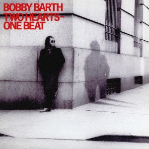 Bobby Barth/トゥー・ハーツワン・ビート
