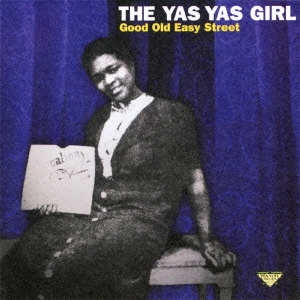 The Yas Yas Girl/グッド・オールド・イージー・ストリート