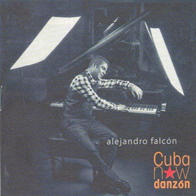 Cuba Now Danzon [CD+DVD]/Alejandro Falcon