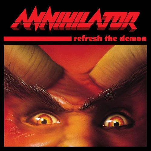 Annihilator/Refresh The Demon