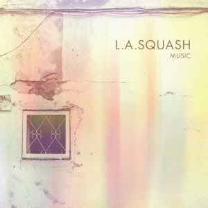 L.A.SQUASH/MUSIC