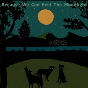 dショッピング |Because We Can Feel The Moonlight 「Because We Can Feel The ...