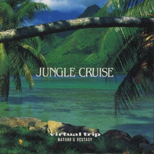 virtual trip NATURE'S ECSTASY～JUNGLE CRUISE