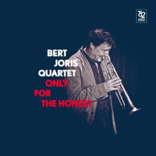 Bert Joris Quartet/Only For The Honest