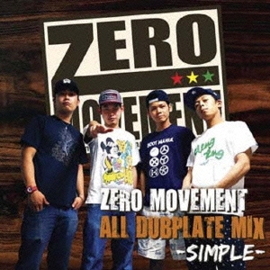 ZERO MOVEMENT/ZERO MOVEMENT ALL DUB PLATE MIX Vol.1
